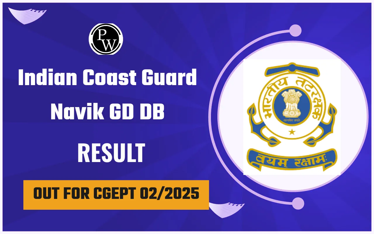 Coast Guard Navik GD DB CGEPT 022025 Stage II Result
