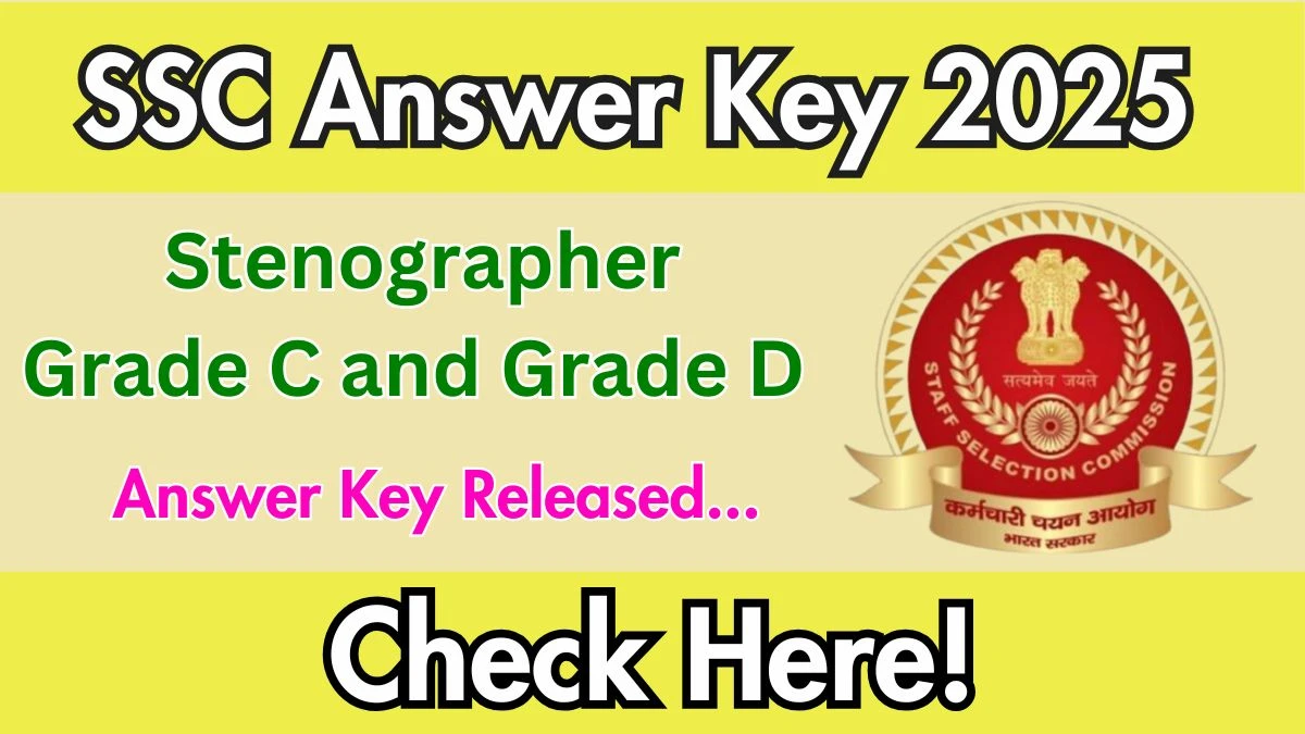 SSC Stenographer Grade C & D Answer Key 2025 Released